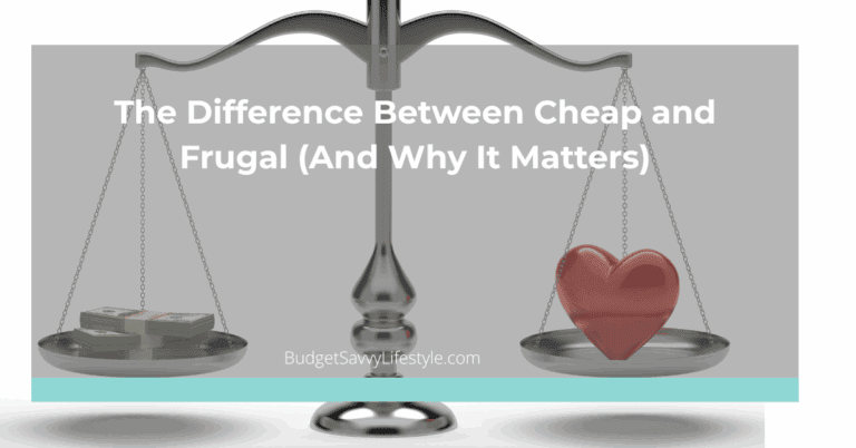 The Difference Between Cheap and Frugal (And Why It Matters) - Budget ...